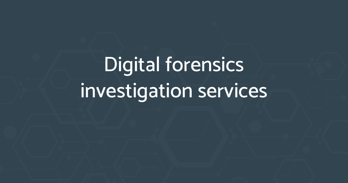 Expert Digital Forensic Services